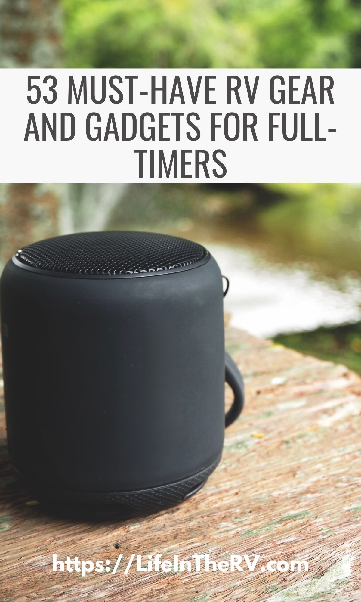 53 Must-Have RV Gear and Gadgets for Full-Timers | Life in The RV