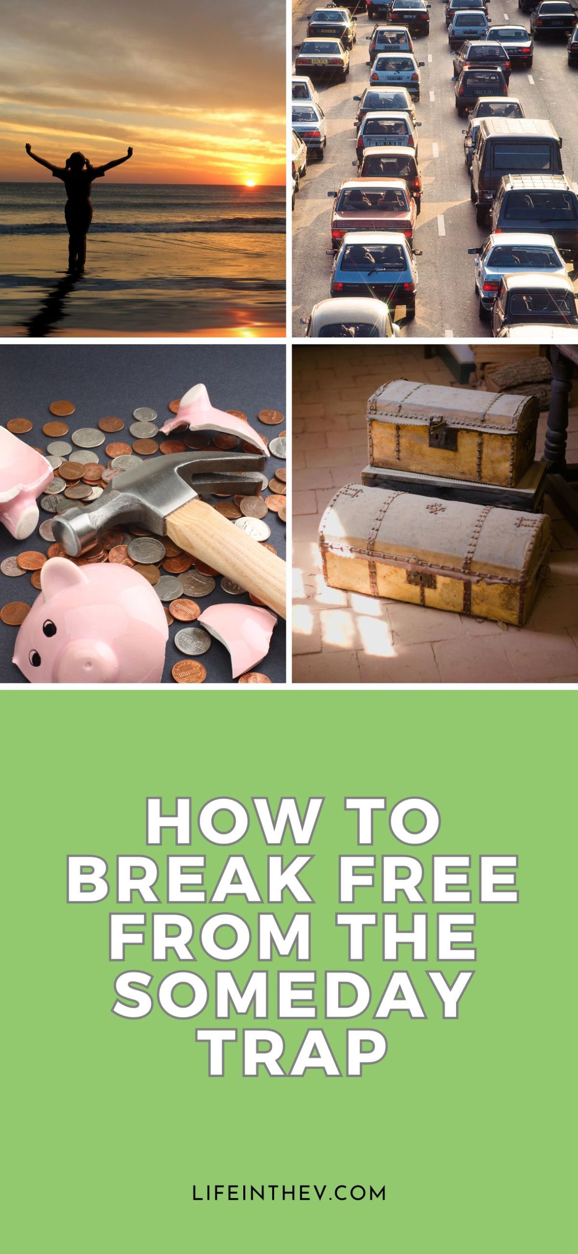 How to Break Free From the Someday Trap | Life in The RV