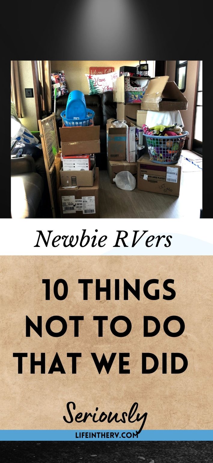 Newbie RVers - 10 Things NOT To Do That We Did (Seriously) | Life in The RV